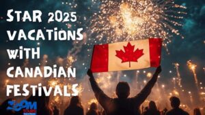 Start Your 2025 Vacation Planning with Must-Visit Canadian Festivals